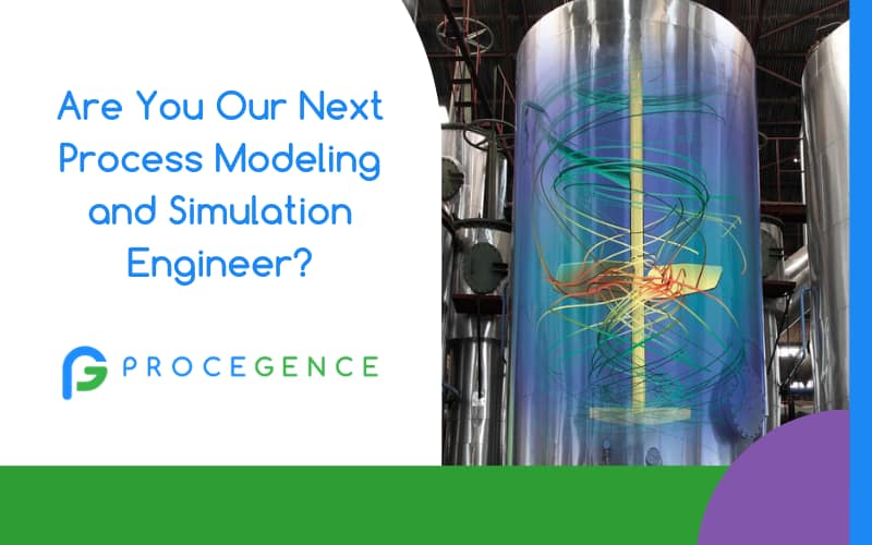 Are You Our Next Process Modeling and Simulation Engineer? - Procegence